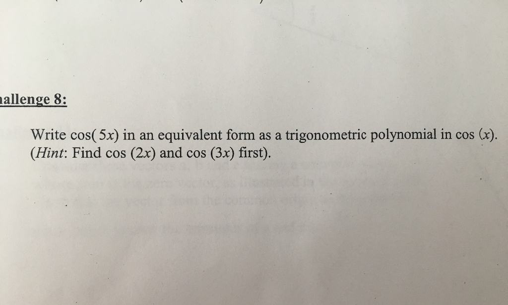 Solved Write cos(5x) in an equivalent form as a | Chegg.com