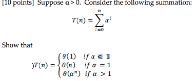 Solved Suppose alpha > 0. Consider the following summation: | Chegg.com