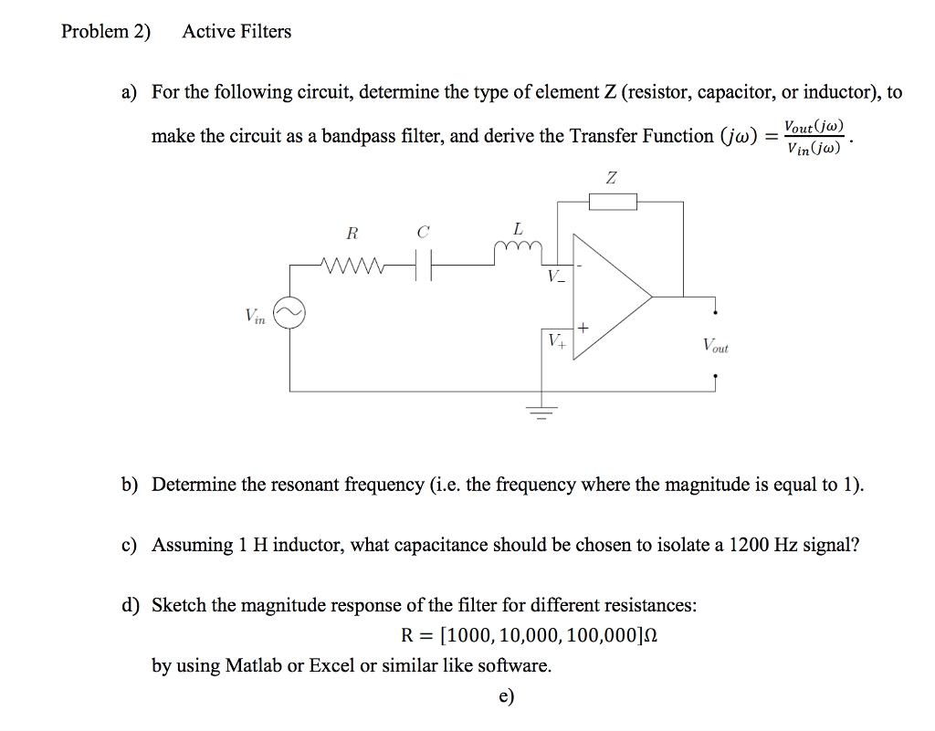 Solved Problem 2) Active Filters ) For the following | Chegg.com