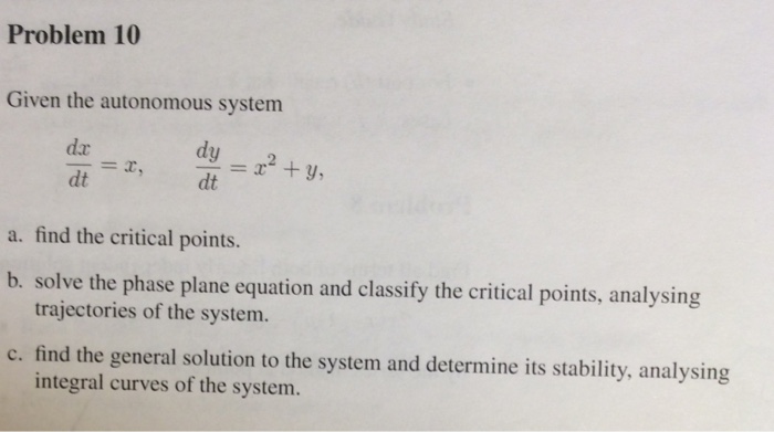Solved Given the autonomous system dx/dy=x, dy/dt=x^ 2 + y, | Chegg.com