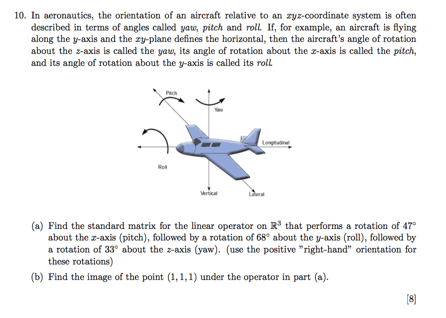 Solved In aeronautics, the orientation of an aircraft | Chegg.com