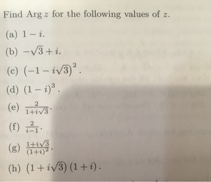 Solved Find Arg z for the following values of z. 1 - i. - | Chegg.com