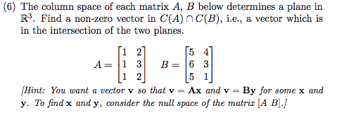 Solved (6) The column space of each matrix A, B below | Chegg.com