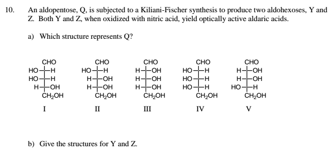 Solved 10. An aldopentose, Q, is subjected to a | Chegg.com
