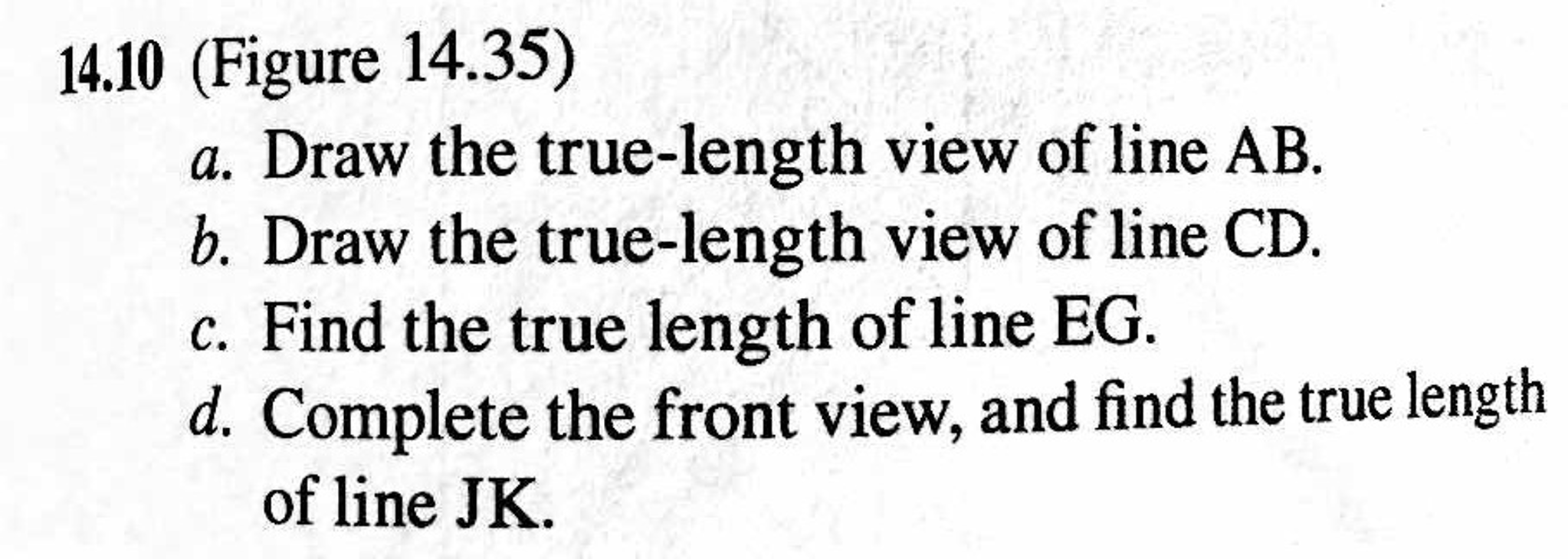 Solved Draw the true-length view of line AB. Draw the | Chegg.com