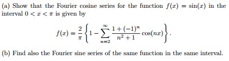 Solved Show that the Fourier cosine series for the function | Chegg.com
