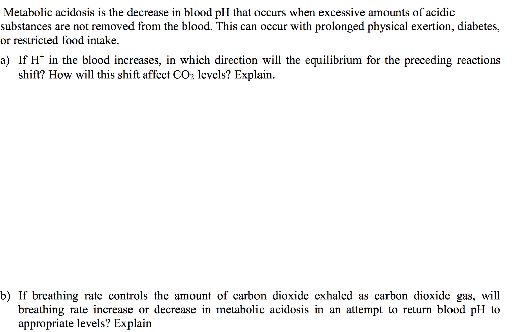 Solved Metabolic acidosis is the decrease in blood pH that | Chegg.com