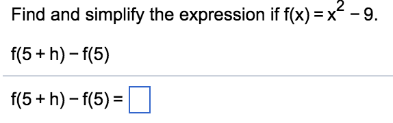 Solved 2 Find and simplify the expression if f(x)-x-9. f(5 + | Chegg.com
