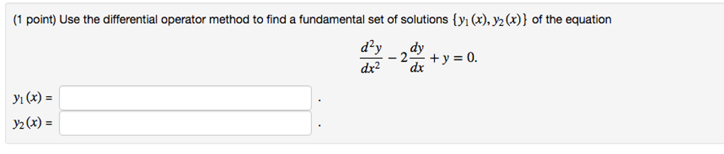 Solved Use the differential operator method to find a | Chegg.com