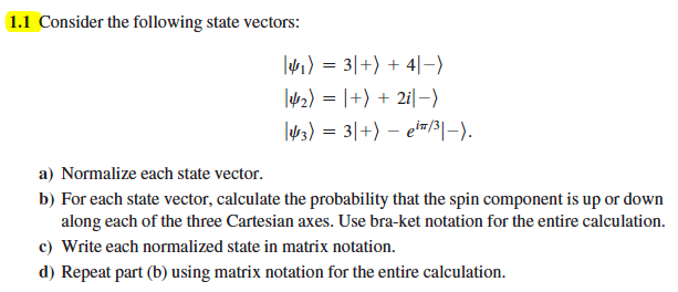 Solved Consider the following state vectors: Normalize each | Chegg.com