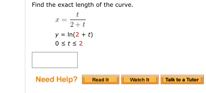 Solved Find the exact length of the curve. x = t/2 + t y = | Chegg.com