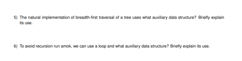 Solved 5) The natural implementation of breadth-first | Chegg.com