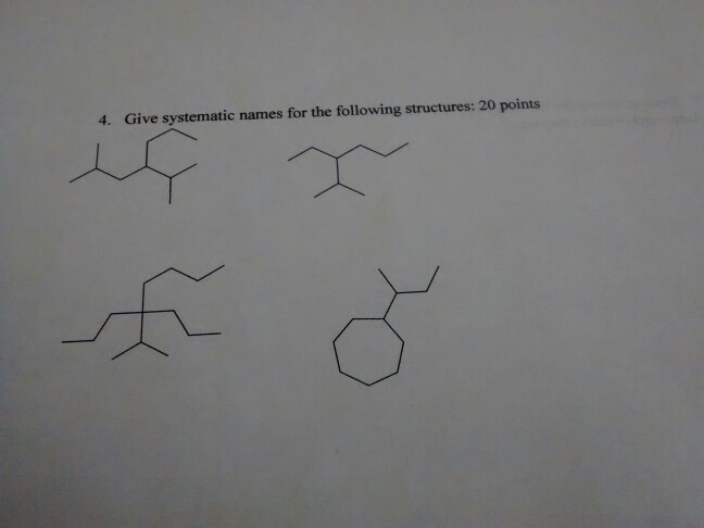 Solved give systemic names for the following structures | Chegg.com