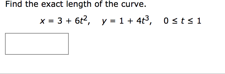 Solved Find the exact length of the curve. x = 3 + 6t^2, y | Chegg.com