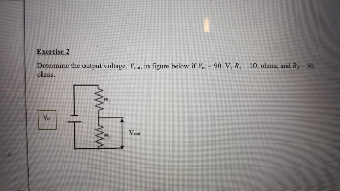 Solved Exercise 2 Determine the output voltage, Vout, in | Chegg.com