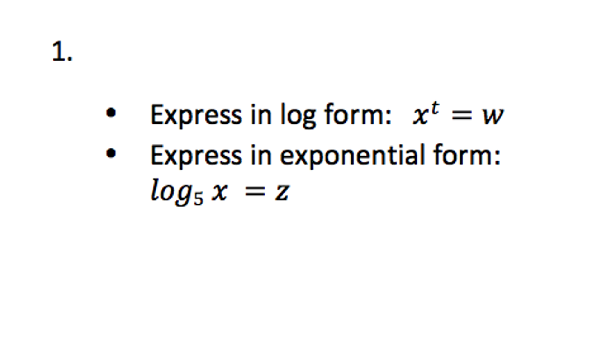 Solved Express in log form: x^t = w Express in exponential | Chegg.com