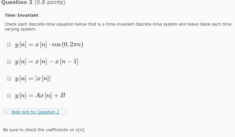 Solved Question 2 (0.8 points) Time-Invariant Check each | Chegg.com