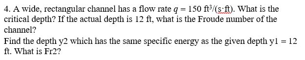 Solved 4, A wide, rectangular channel has a flow rate q = | Chegg.com