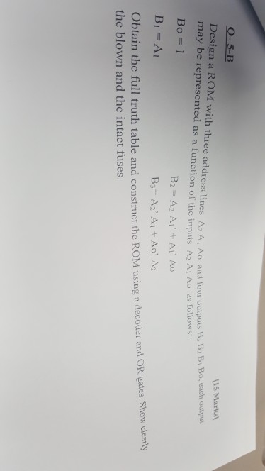 Solved Q 5 B Design A Rom With Three Address Lines A2 Ai Ao 