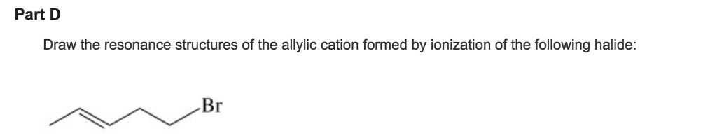 Solved Part A Edit the resonance structures of the allylic | Chegg.com