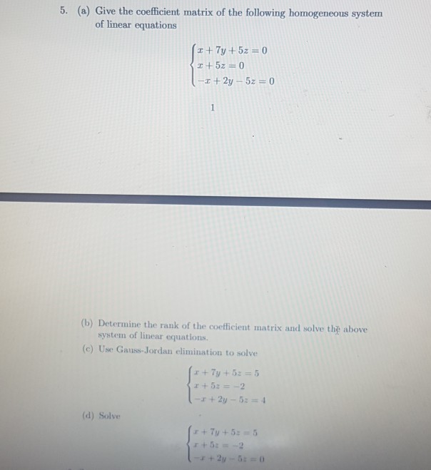 Solved 5. (a) Give the coefficient matrix of the following | Chegg.com