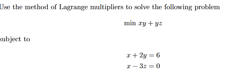 Solved Use the method of Lagrange multipliers to solve the | Chegg.com