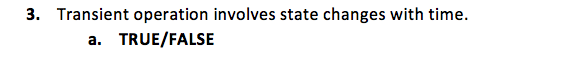 Solved Transient operation involves state changes with time. | Chegg.com