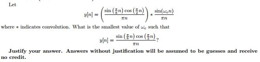 Solved Let y[n] = (sin (pi/8 n) cos(pi/2 n)/pi n) * | Chegg.com