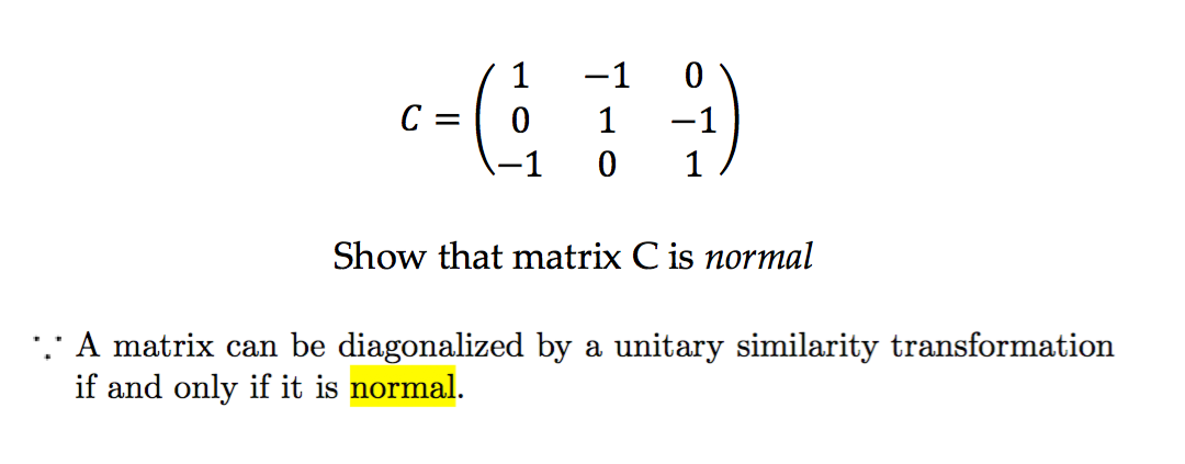 Solved Show that matrix C is normal A matrix can be | Chegg.com