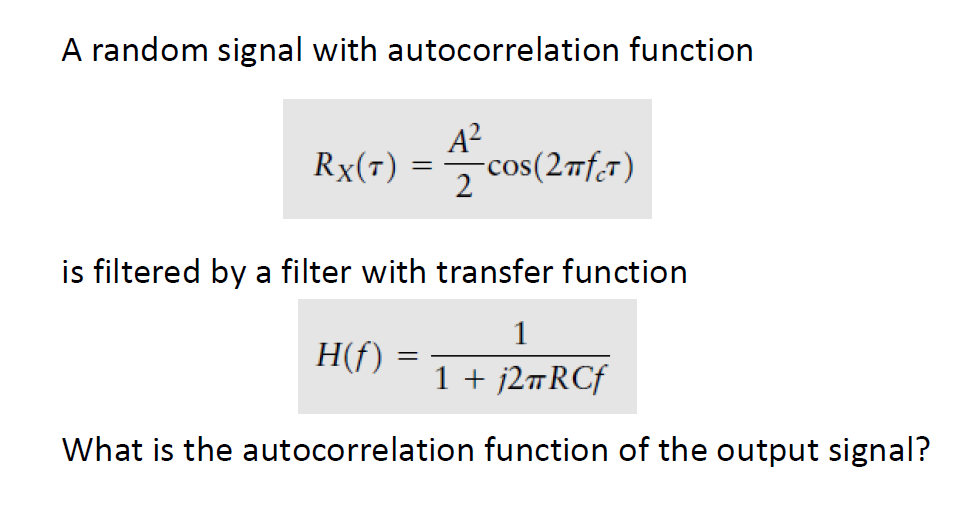 Solved A random signal with autocorrelation function 2 Rx(T) | Chegg.com