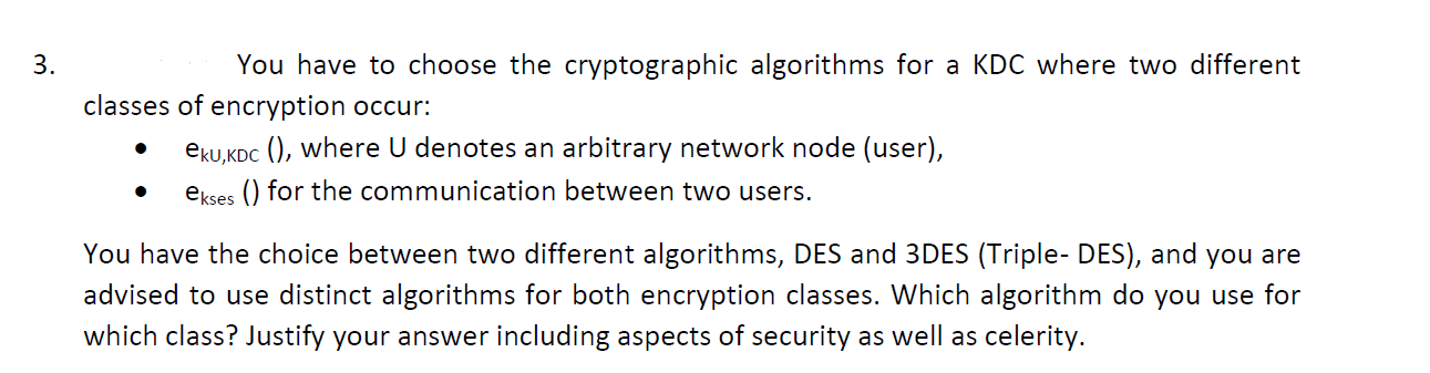You have to choose the cryptographic algorithms for a | Chegg.com