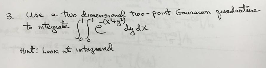 Solved Use a two dimensional two-point Gaussian quadrature | Chegg.com