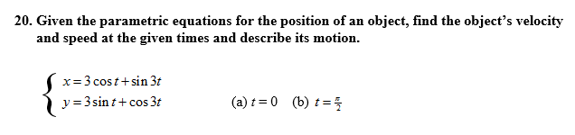 Solved Given the parametric equations for the position of an | Chegg.com