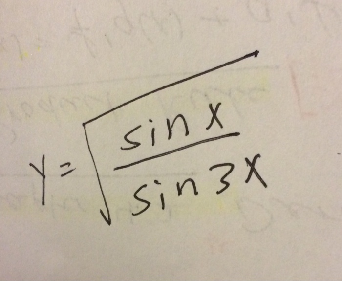 Solved y = square root sin x/sin 3x | Chegg.com