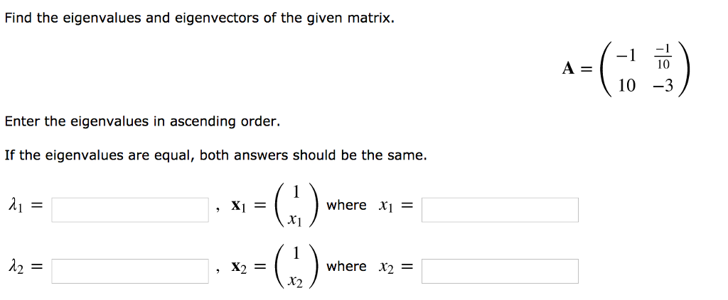 Solved Find the eigenvalues and eigenvectors of the given | Chegg.com