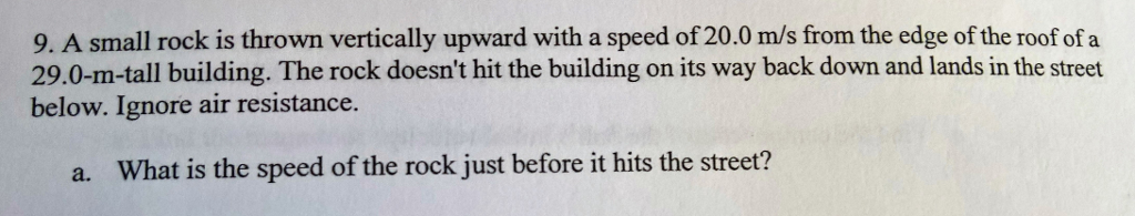 Solved 9. A small rock is thrown vertically upward with a | Chegg.com