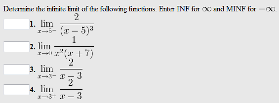 Solved Determine the infinite limit of the following | Chegg.com