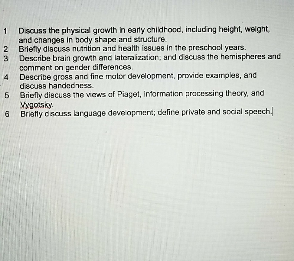 Solved Discuss the physical growth in early childhood, | Chegg.com