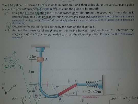 Solved The 1.2-kg slider is released from rest while in | Chegg.com