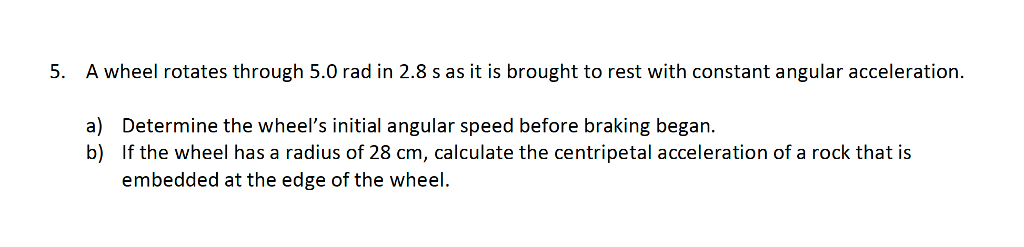 Solved 5 A Wheel Rotates Through 5 0 Rad In 2 8 S As It Is