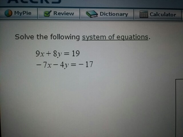 Solved Solve the following system of equations.9x + 8y = 19 | Chegg.com