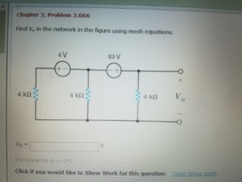 Solved Find V_o in the network in the figure using mesh | Chegg.com