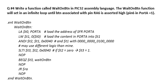 Solved Write a function called WaitonBtn in PIC32 assembly | Chegg.com