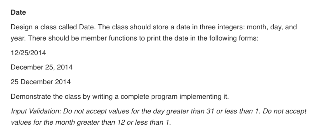 Solved Date Design A Class Called Date The Class Should