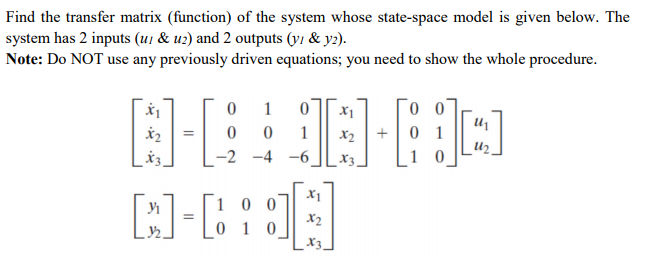 Solved Find The Transfer Matrix Function Of The System