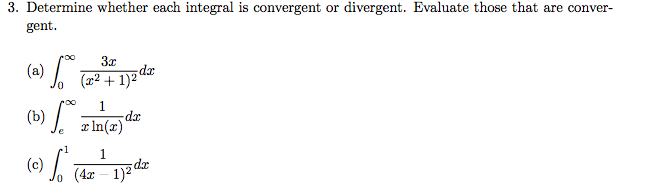 Solved Determine whether each integral is convergent or | Chegg.com