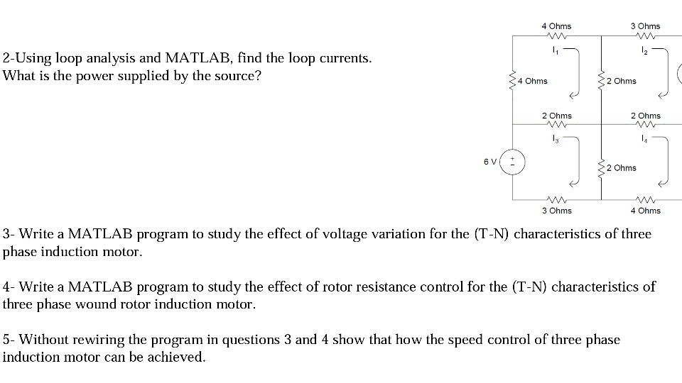 Solved 3- Write a MATLAB program to study the effect of | Chegg.com