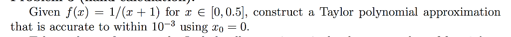 Solved b, construct a Taylor polynomial approximation that | Chegg.com