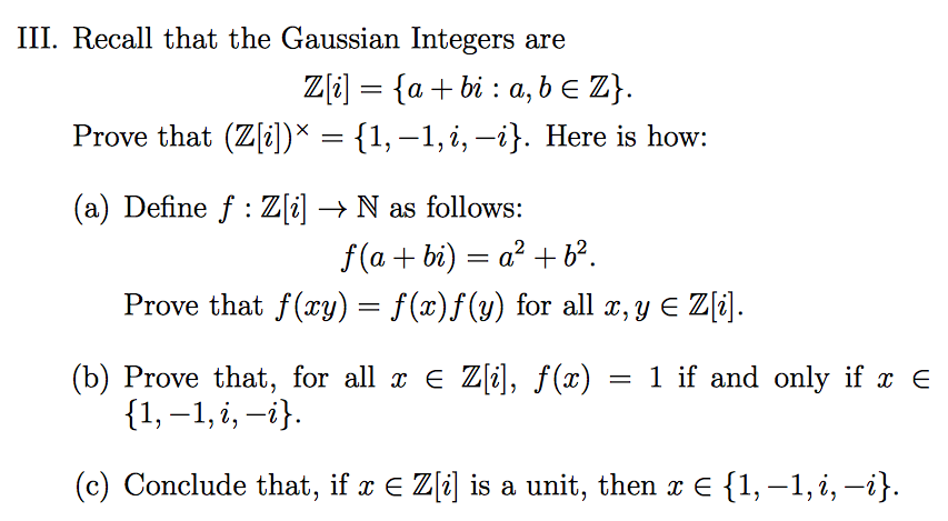 Solved III. Recall that the Gaussian Integers are Prove that | Chegg.com