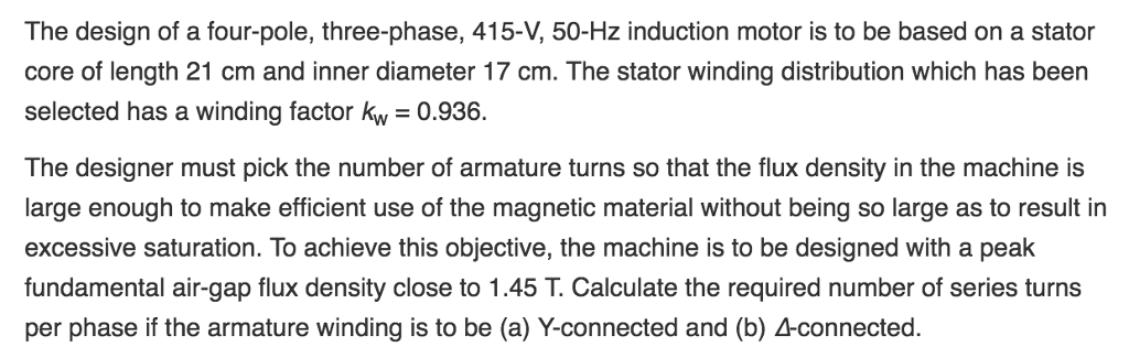 Solved The design of a four-pole, three-phase, 415-V, 50-Hz | Chegg.com Solved The design of a four-pole, three-phase, 415-V, 50-Hz | Chegg.com